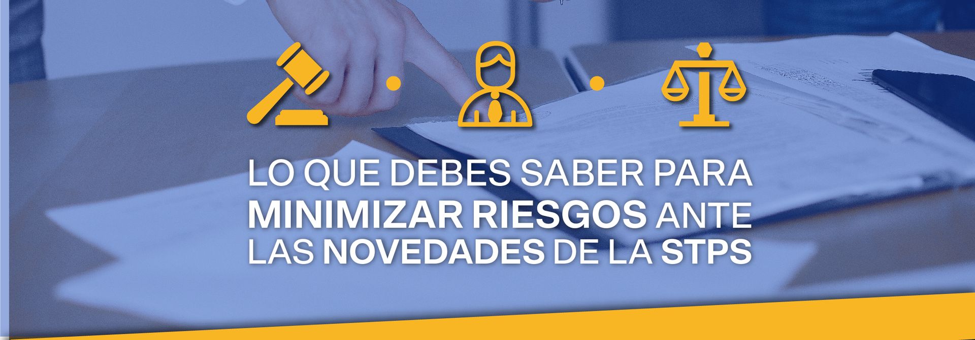 LO QUE DEBES SABER PARA MINIMIZAR RIESGOS ANTE LAS NOVEDADES DE LA STPS ...